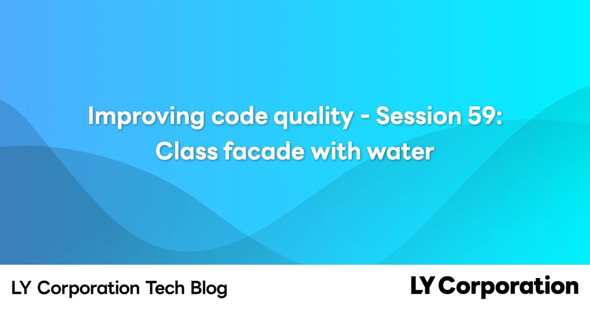 Improving code quality - Session 59: Class facade with water