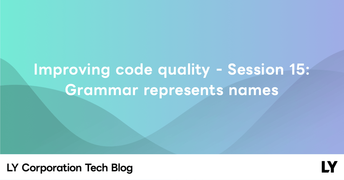 Improving code quality - Session 15: Grammar represents names