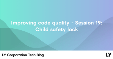 Improving code quality - Session 19: Child safety lock