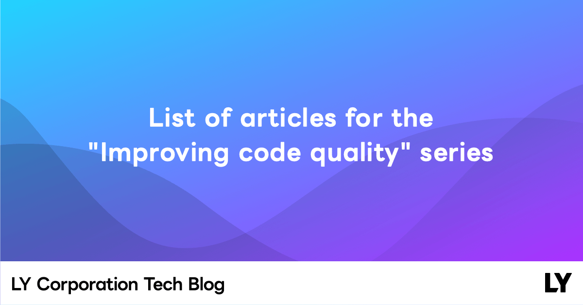 List of articles for the "Improving code quality" series