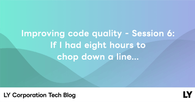 Improving code quality - Session 6: If I had eight hours to chop down a ...