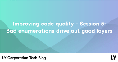 Improving code quality - Session 5: Bad enumerations drive out good layers